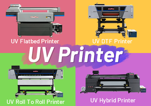 What Is UV Printer? 4 Popular Types And Selection Guide